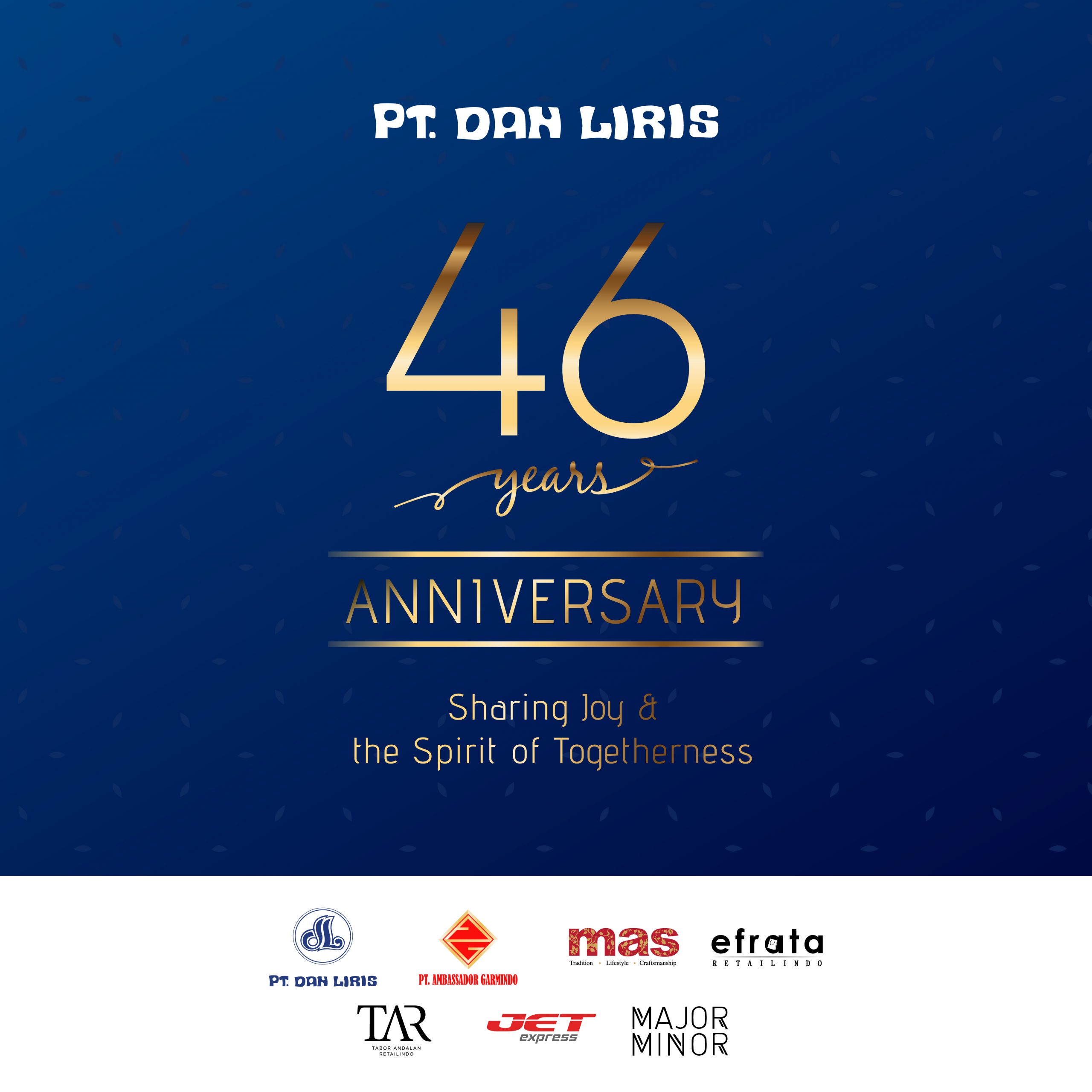 Dan Liris Celebrates Its 46th Anniversary | Multiyasa